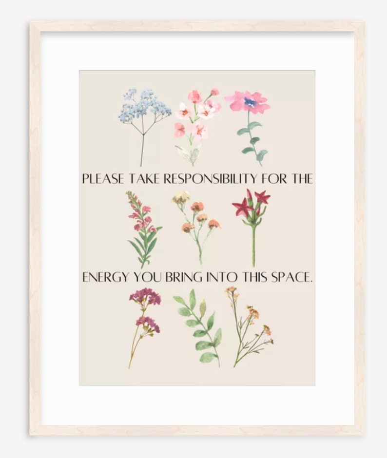Poster- "please Take Responsibility for the Energy You Bring Into This ...