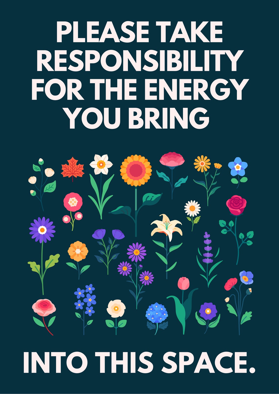 Poster- "please Take Responsibility for the Energy You Bring Into This ...
