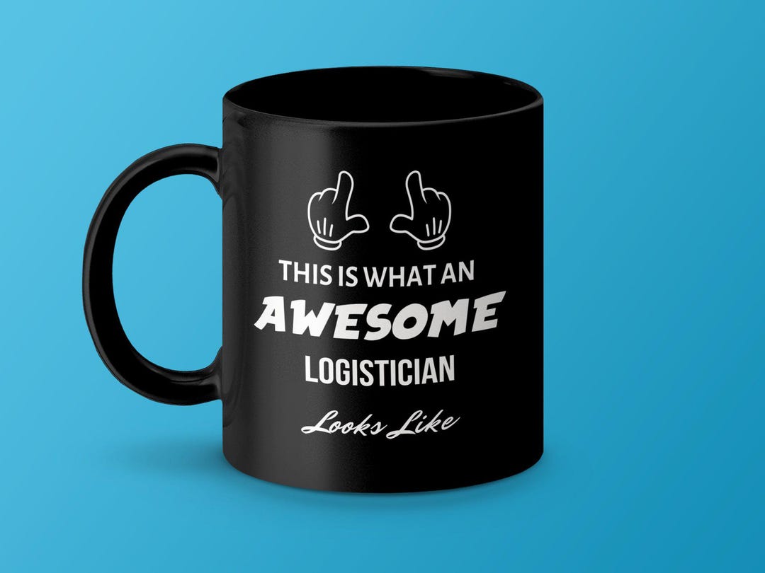 Awesome Logistician Mug, Funny Logistician Gift, Logistician ...
