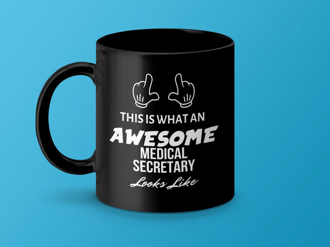 Awesome Medical Secretary Mug, Perfect Gift for Medical Secretaries ...