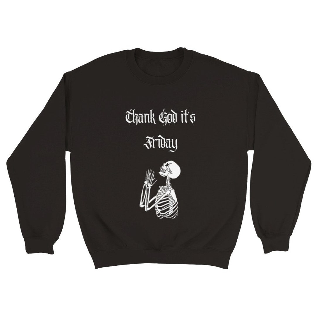 Thank God It's Friday Skeleton Classic Unisex Crewneck - Etsy
