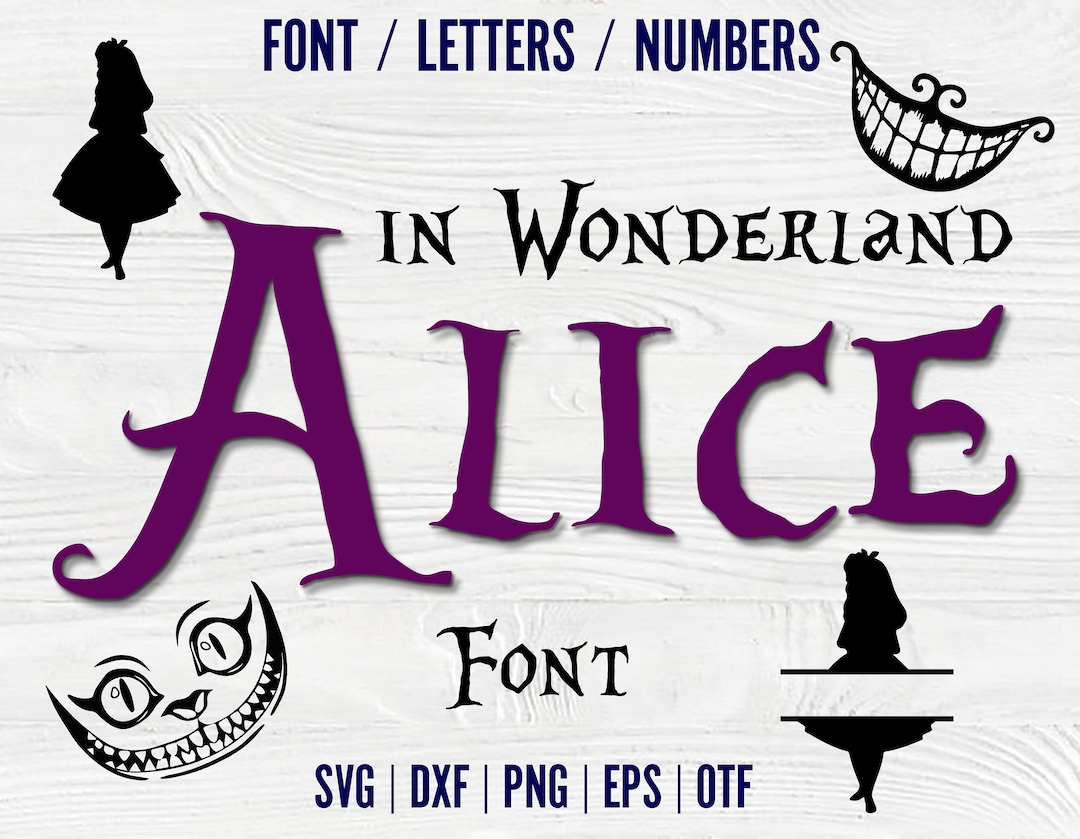 Alice in Wonderland Font SVG Monogram Svg Alice in Wonderland Shirt Diy ...