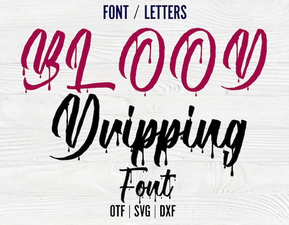 Blood Dripping Font Otf Blood Letters Svg Halloween Shirt Svg - Etsy