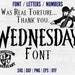 Wednesday Font, Wednesday Letters Svg Cricut, Wednesday Svg, Gothic ...