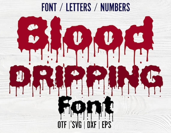 Blood Dripping Font Otf Blood Letters Svg Halloween Svg Blood - Etsy