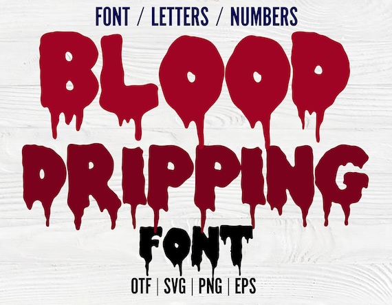 Blood Drip Font Dripping Font Otf, Dripping Blood Font SVG, Halloween