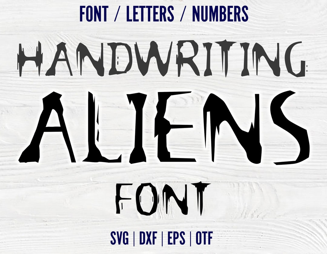 Aliens Svg Letters Cricut Aliens Font Otf, Handwriting Font Svg Alien ...