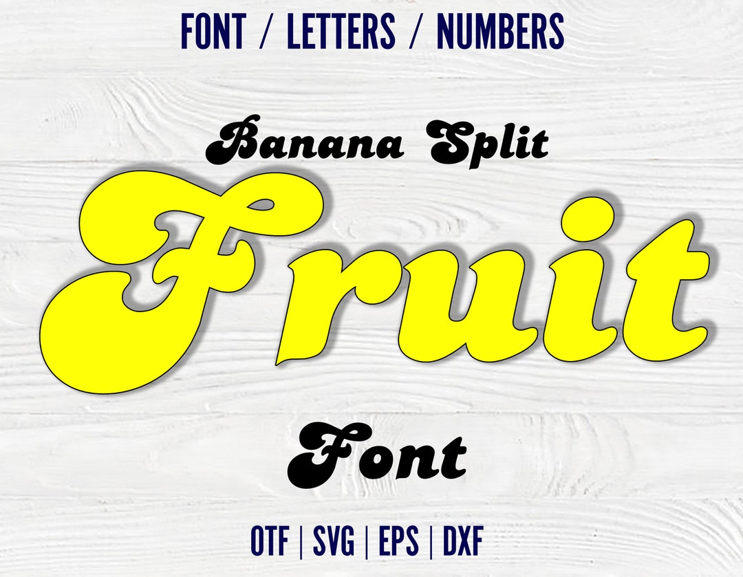 Fruit Font Otf Fruit Letters Svg Baby Shirt Diy Svg Banana Font Svg ...