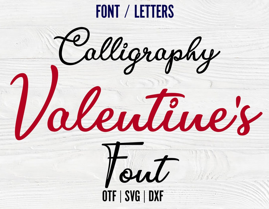 Calligraphy Font Otf, Calligraphy Letters Svg Valentine’s Svg Letters ...