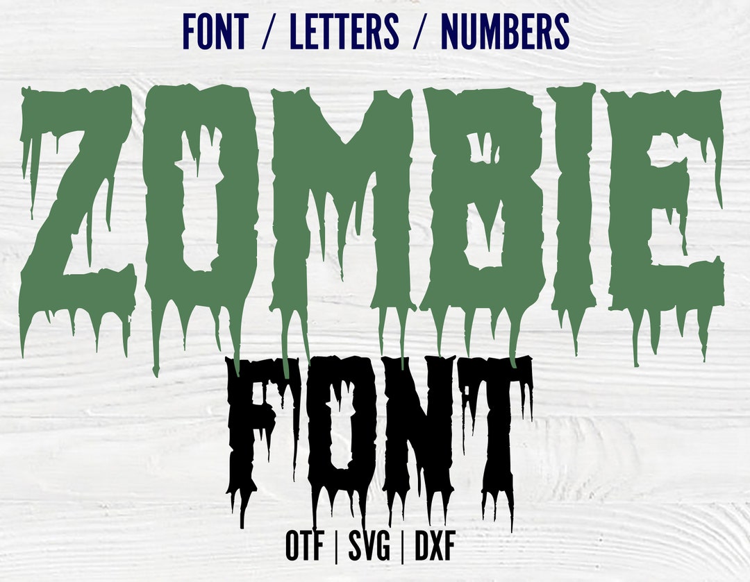 Zombie Font Otf Zombie Letters Svg Dripping Font Svg Zombie Svg Letters Cricut Blood Zombie ...