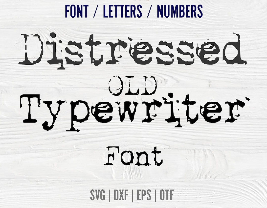 Typewriter Font Otf, Vintage Font Old Typewriter Letters Svg Distressed ...