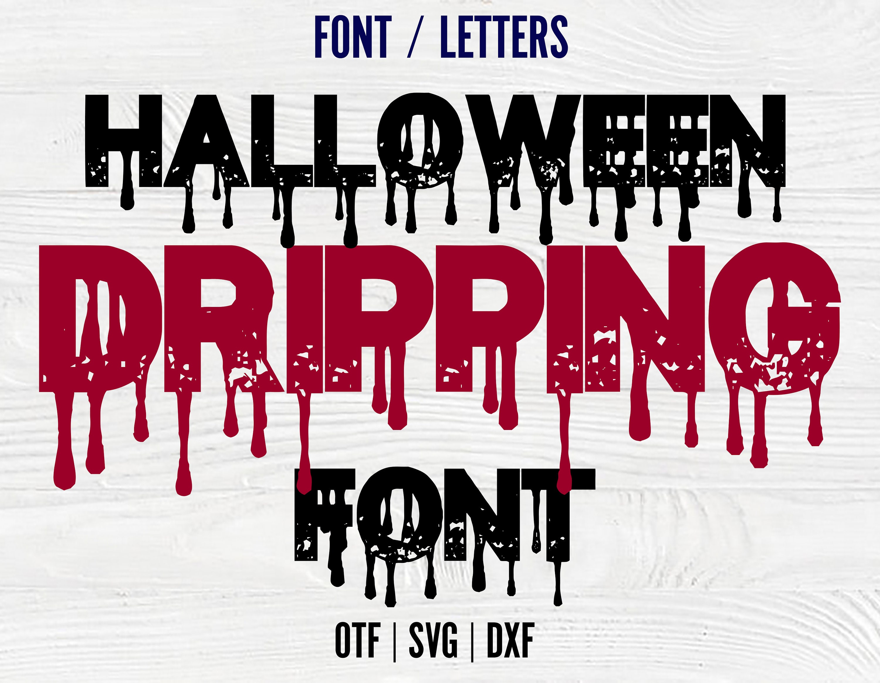 Halloween Dripping Font Otf Blood Letters Svg Halloween Svg Cricut ...