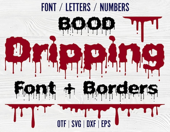 Dripping Font Otf Set Dripping Borders Svg Halloween Shirt Svg - Etsy