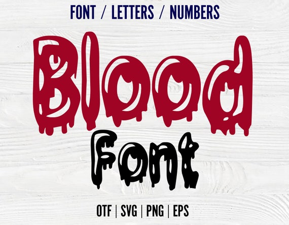 Blood Dripping Font Otf Dripping Letters Svg Halloween Svg - Etsy