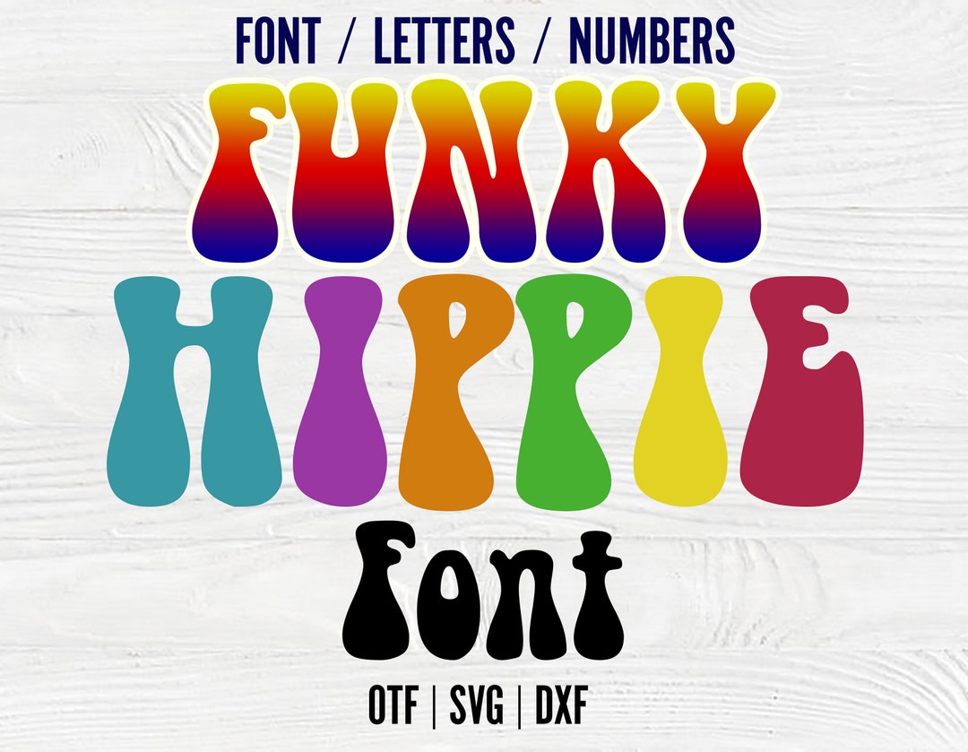 Hippie Fuente OTF Hippie SVG Letras Camisa hippie DIY Funky Font Svg corte Letras hippie Svg ...