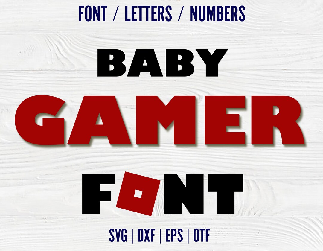 Baby Gamer Svg Letters Cricut Gamer Font Otf Video Game Font Svg Gamer ...