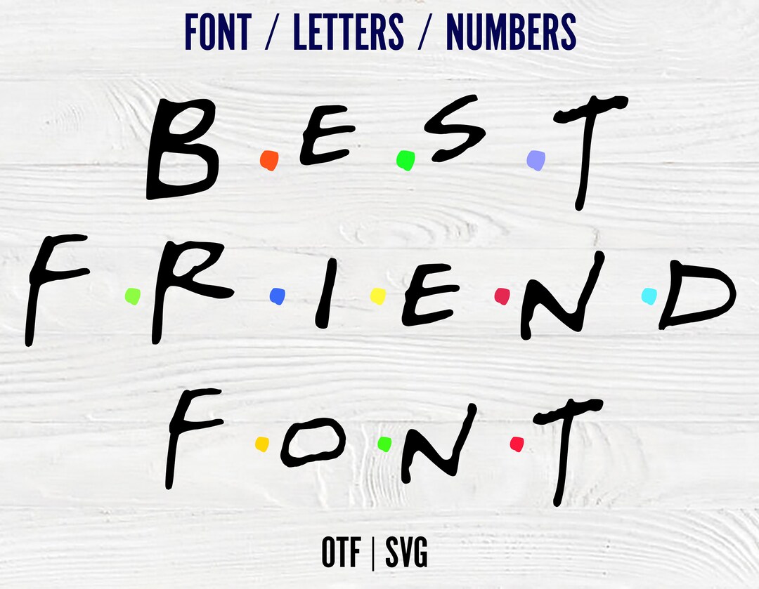 Friend Font Otf Svg Friends Svg Alphabet Friends Letters Cricut Font ...
