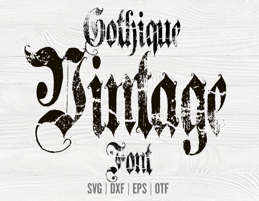 Vintage Gothique Font Otf, Vintage Font Svg Gothique Letters Svg ...
