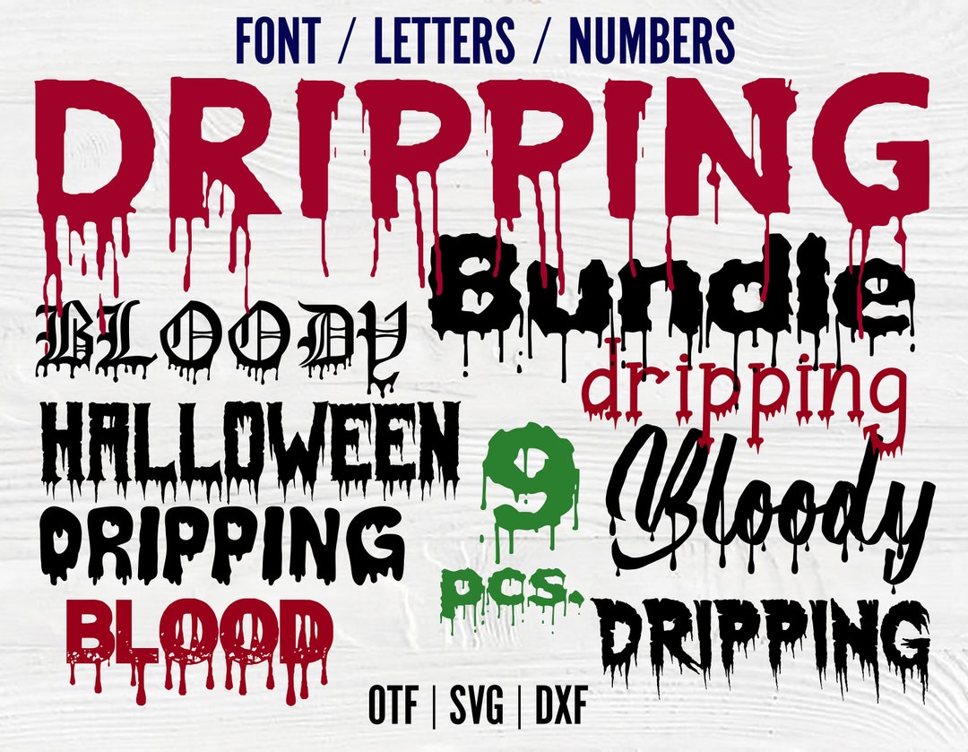 Dripping Fonts Bundle Dripping Font OTF SVG Cricut Blood Dripping Svg ...