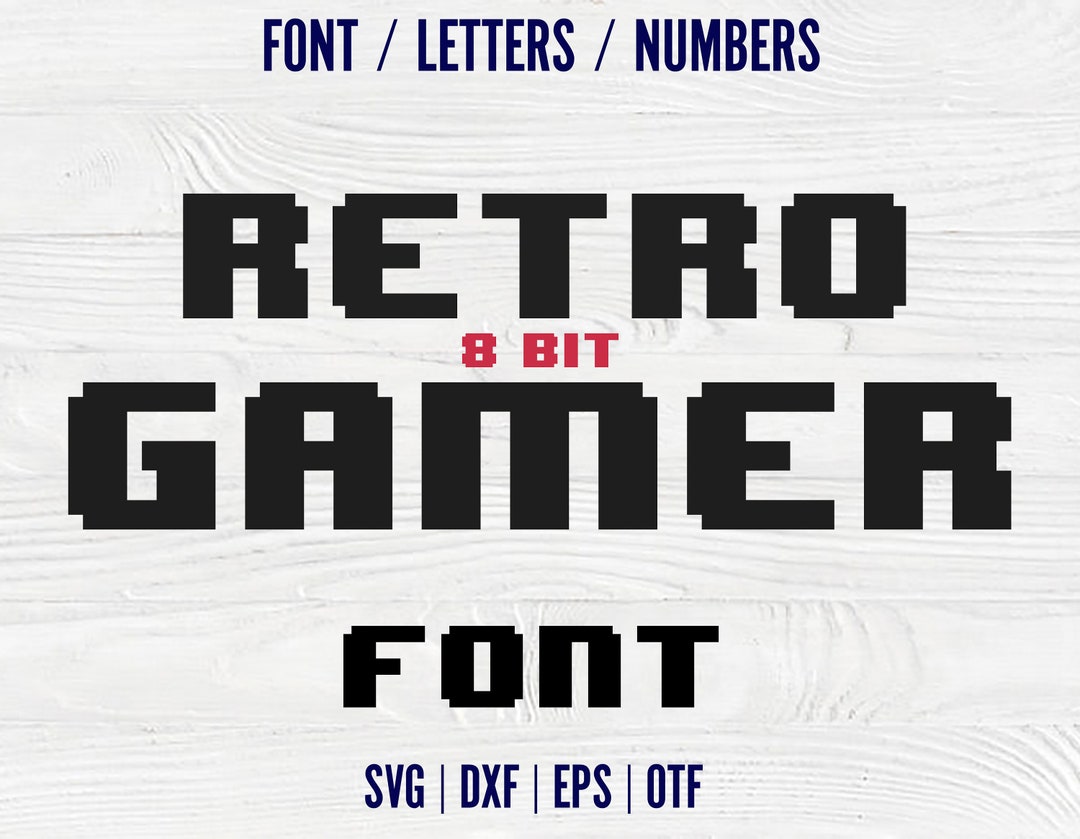 Retro Gamer Svg Letters Cricut Gamer Font Otf, Retro Font Svg Gamer Svg ...
