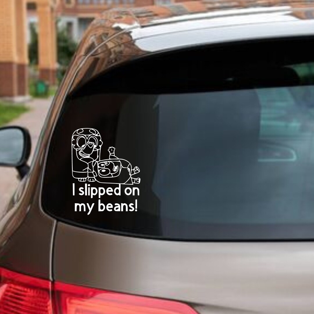 Bluey 'I Slipped on My Beans!' Car Decal - Etsy