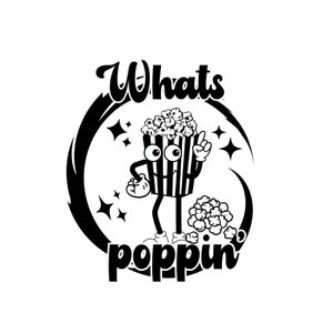 Popcorn Svg, What's Popping Svg, Cute Popcorn Svg, Funny Popcorn Svg ...