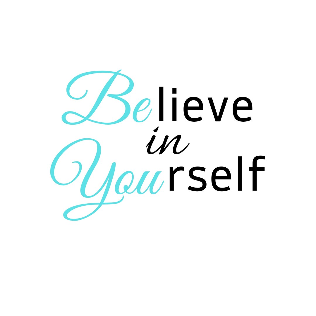 Be You Svg, Believe Svg, Believe in Yourself Svg, Motivational Svg ...