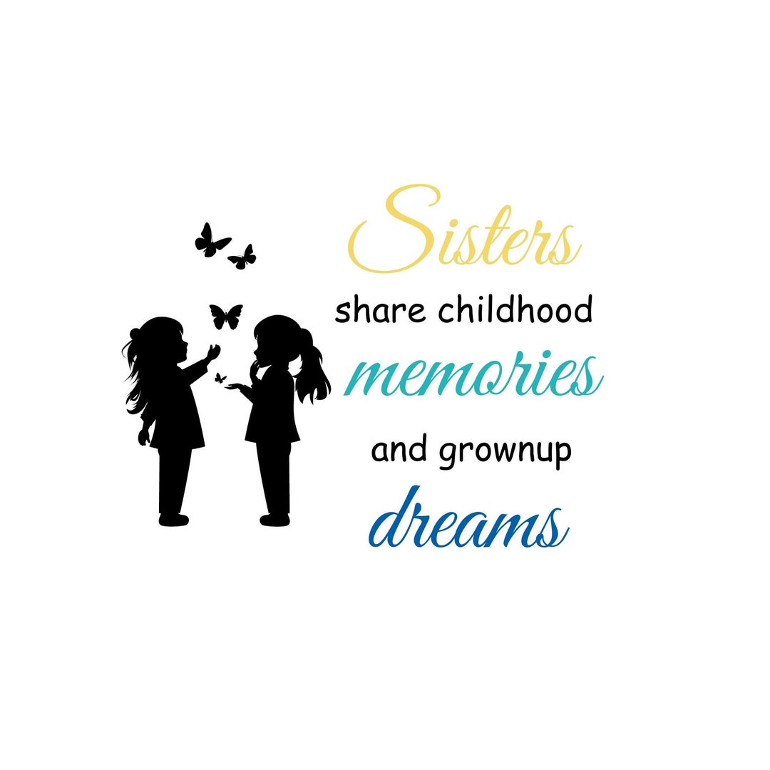 Sisters Memories SVG: Childhood Dreams Design (digital Download) - Etsy