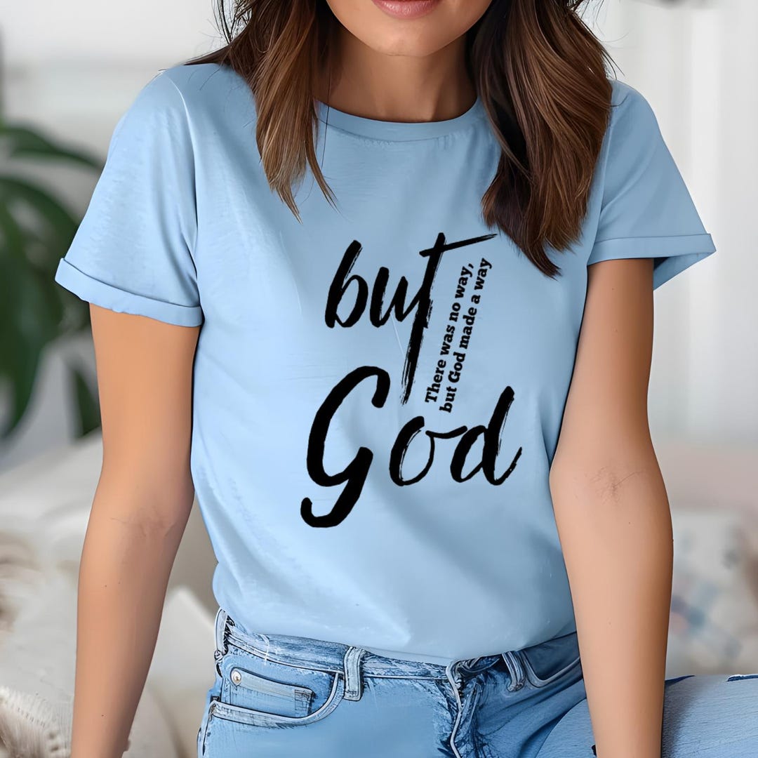 But God Svg, God Png, Bible Verse Svg, Christian Svg, but God Made a ...