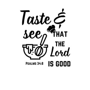 Taste and See Svg, Lord Svg, Faith Svg, Christian Svg, Kitchen Towel ...