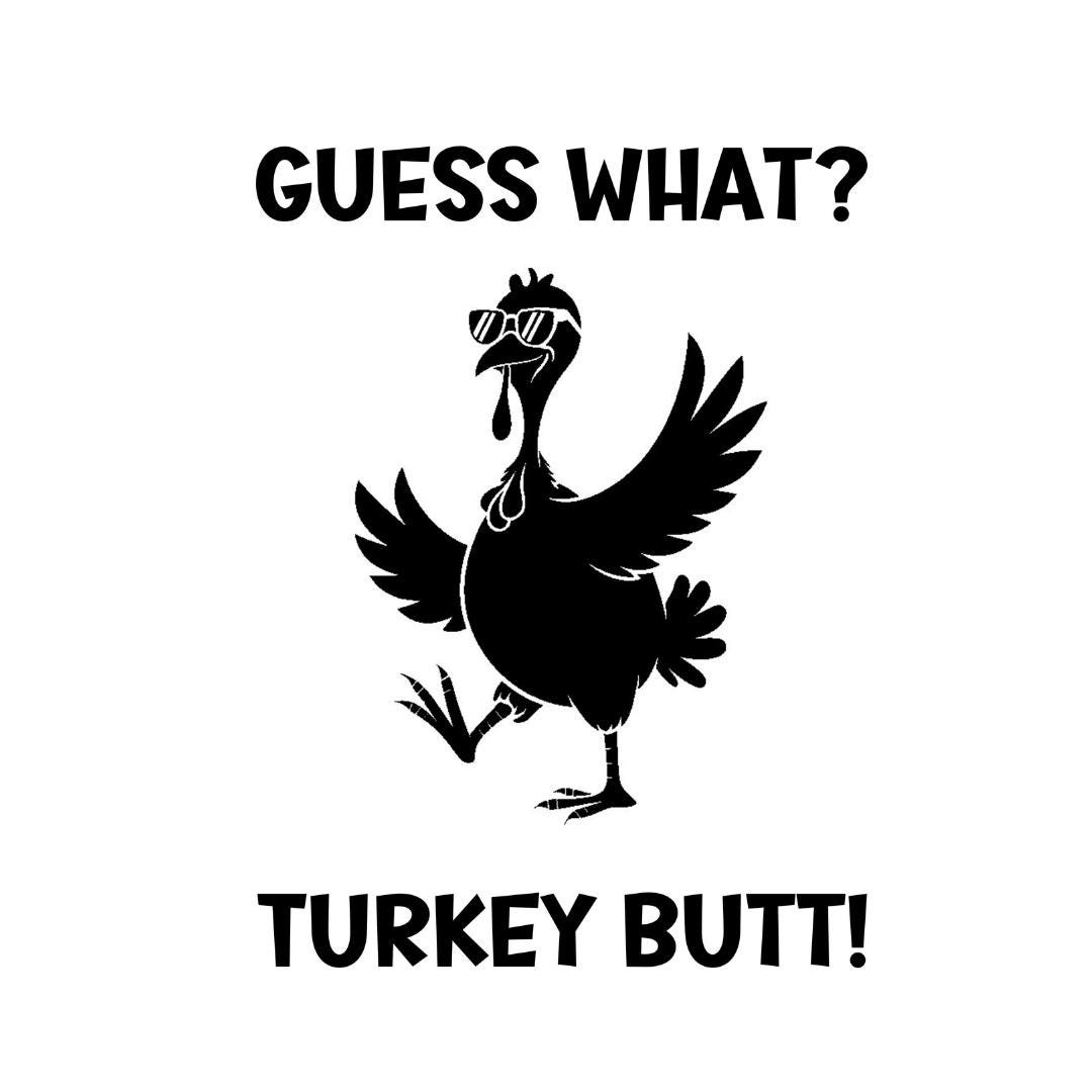 Turkey Svg, Turkey Png, Guess What Svg, Turkey Butt Svg, Funny Turkey ...