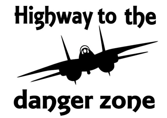 Highway To The Danger Zone