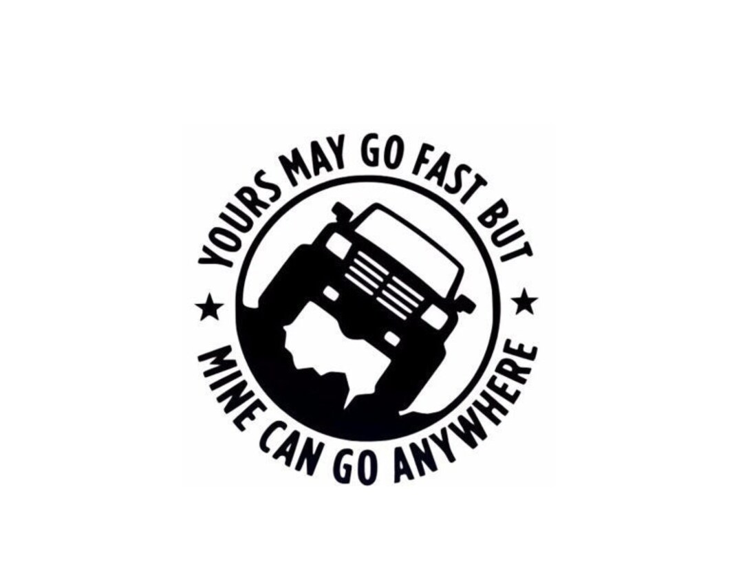 Offroad Svg, Offroad Vehicle Svg, 4x4 Svg, Yours May Go Fast Svg, Mine ...