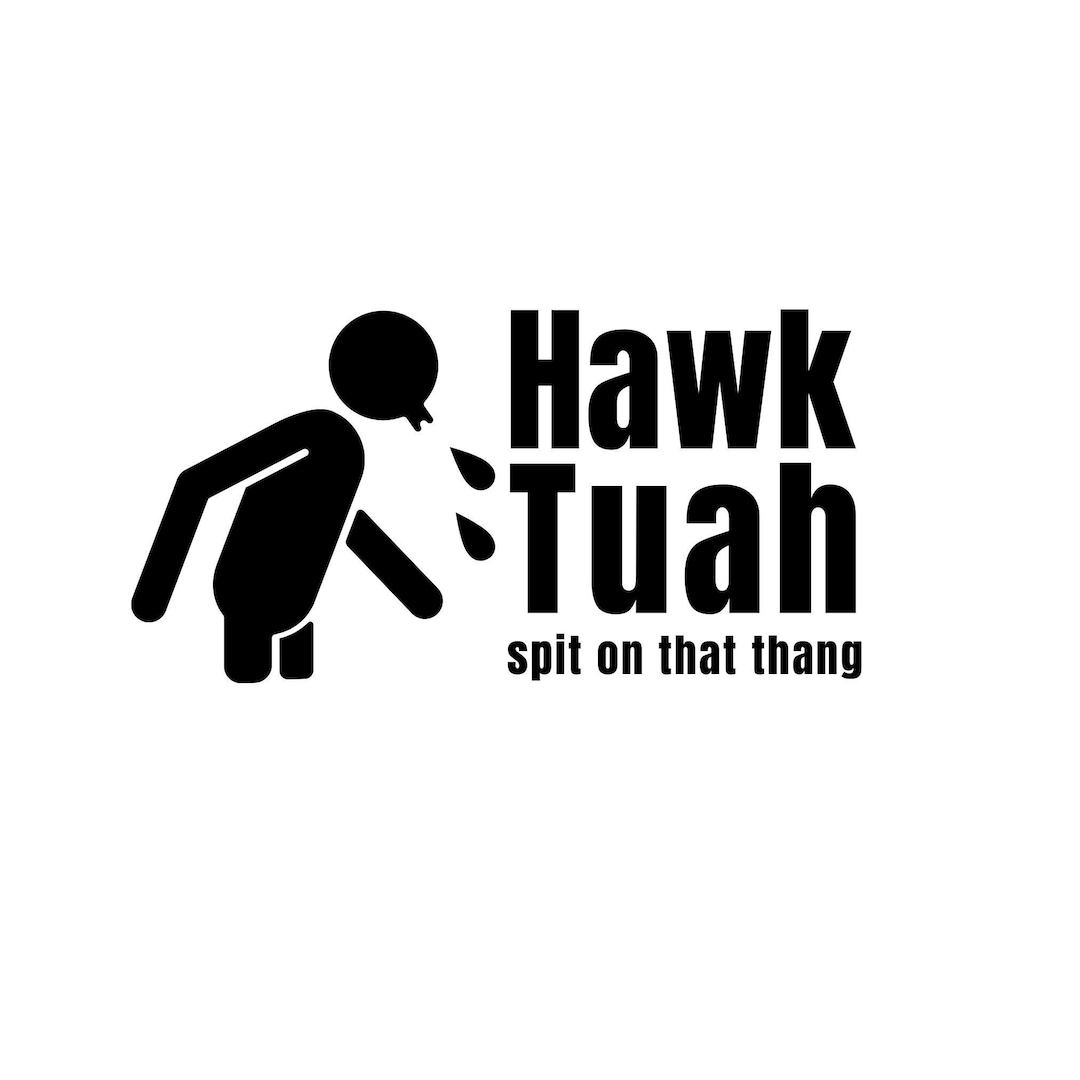 Hawk Tuah Meme SVG PNG: Funny Tik Tok Design (digital Download) - Etsy