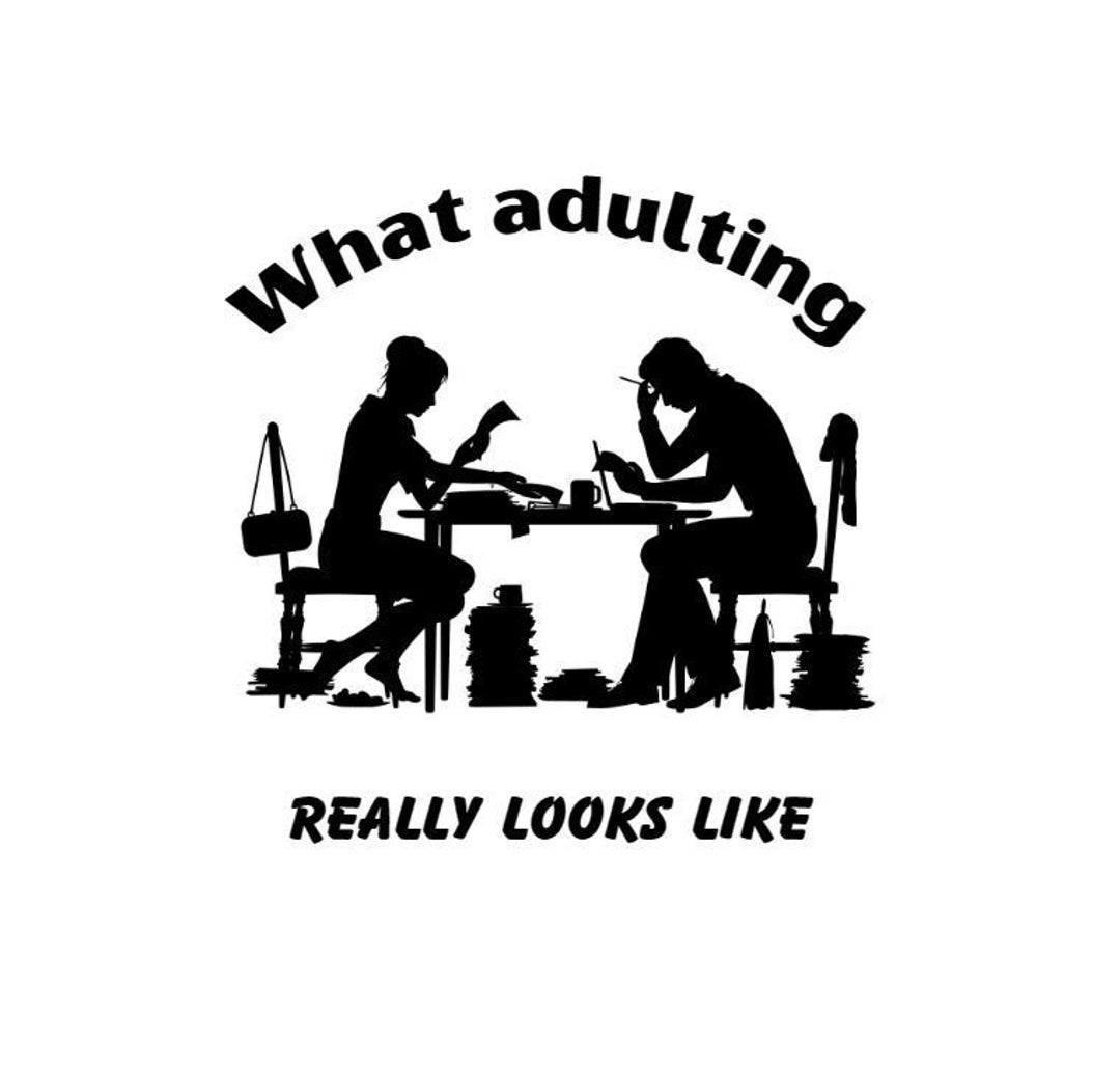 Adulting Svg, Paying Bills Svg, Funny Adulting Svg, Real Life Svg ...