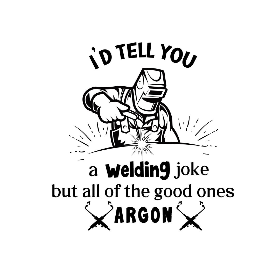 Funny Welding Joke SVG: Welder Clipart, T-shirt Design (digital ...