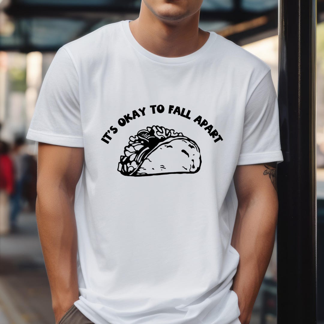 Taco Svg, Taco Png, It's Okay to Fall Apart Svg, Fall Apart Png, Funny ...