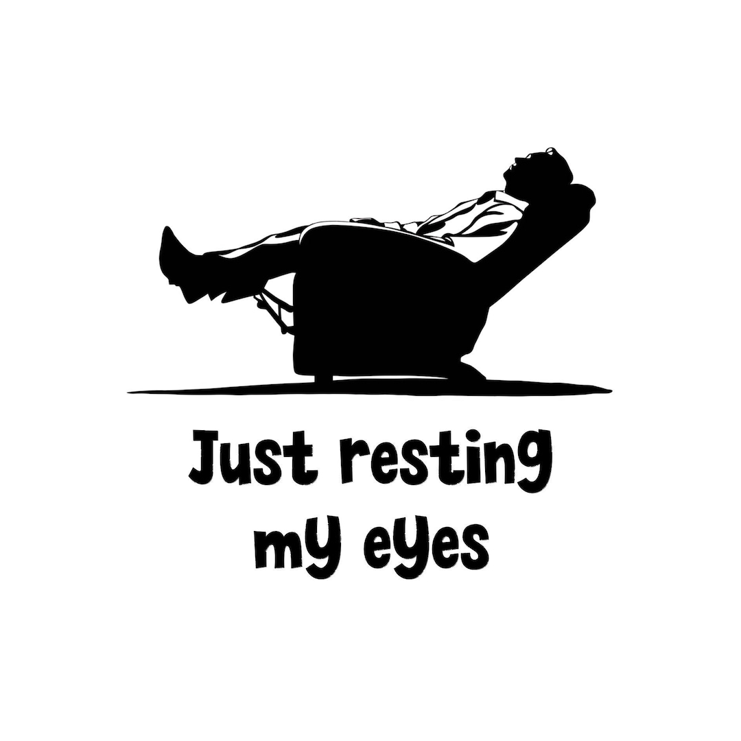 Resting My Eyes Svg, Man in Recliner Svg, Recliner Svg, Funny Dad Svg, Dad Svg, Father Svg ...