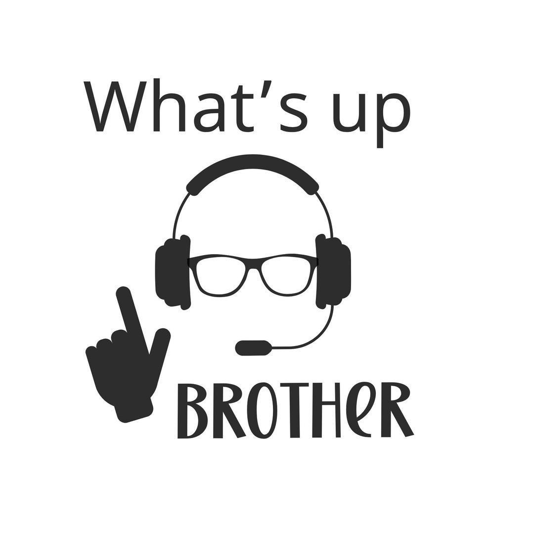What's up Brother Svg, Sketch Svg, Sketch Meme Svg, Meme Svg, Funny ...