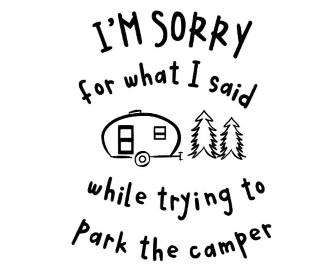 Camping Svg Camper Svg Rv Svg Camp Svg Sorry for What I - Etsy