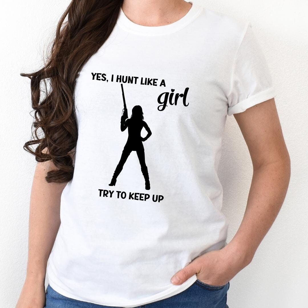 Hunting Svg, Hunt Like a Girl Svg, Hunt Svg, Woman Hunter Svg, Try to ...