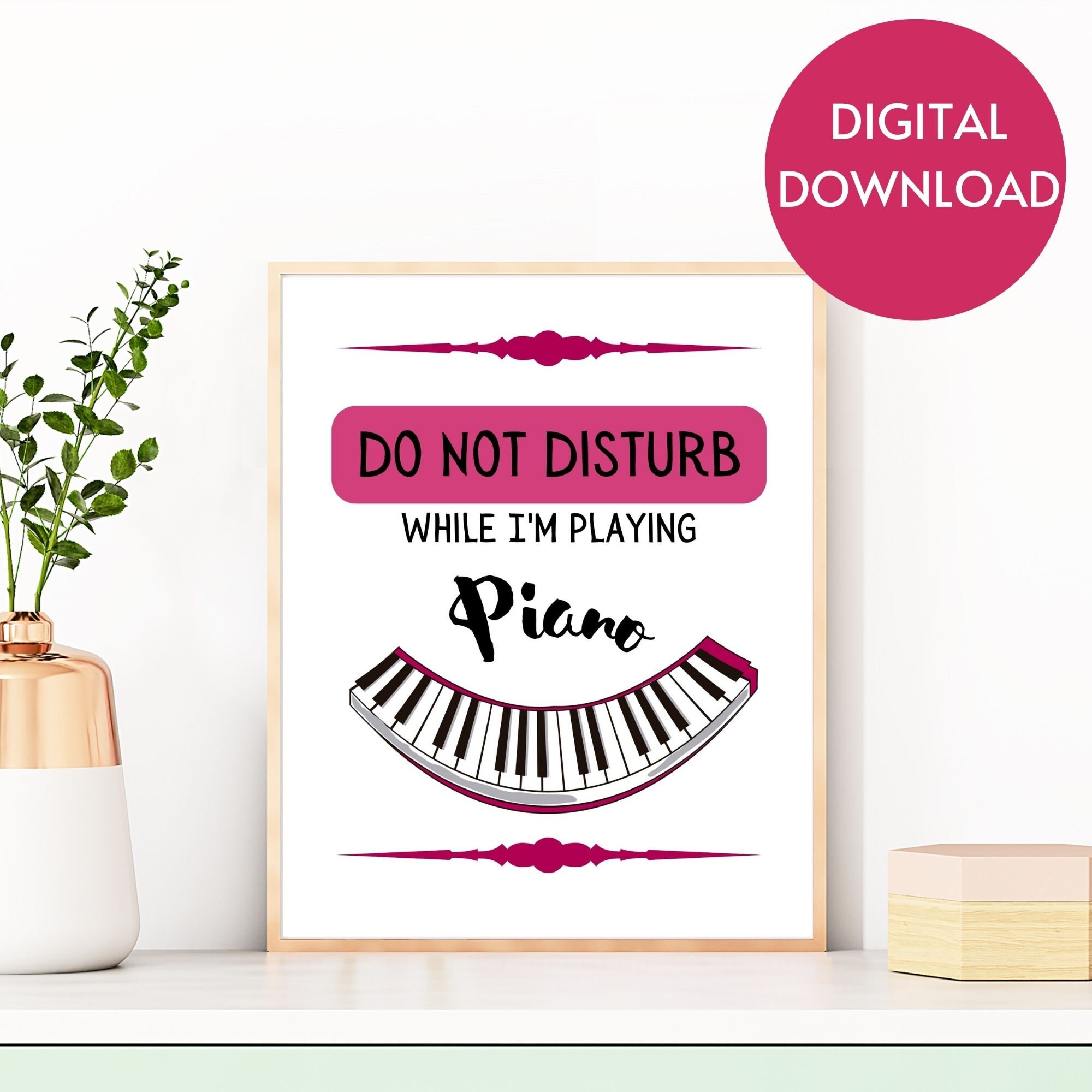 Do Not Disturb While I'm Playing Piano Printable Wall Art. Digital ...