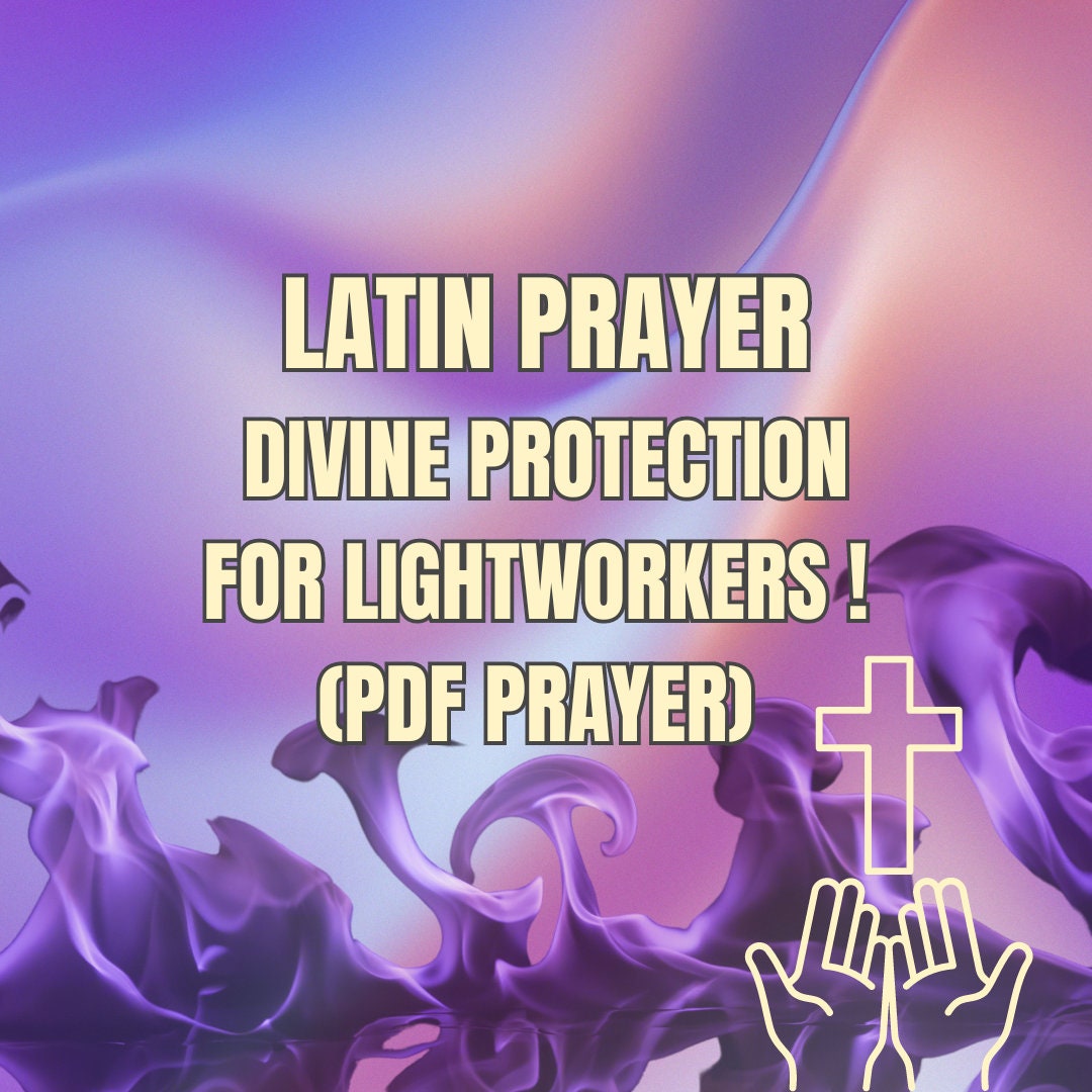 Ancient Latin Protection Prayer for Lightworkers & Healers | Sacred ...