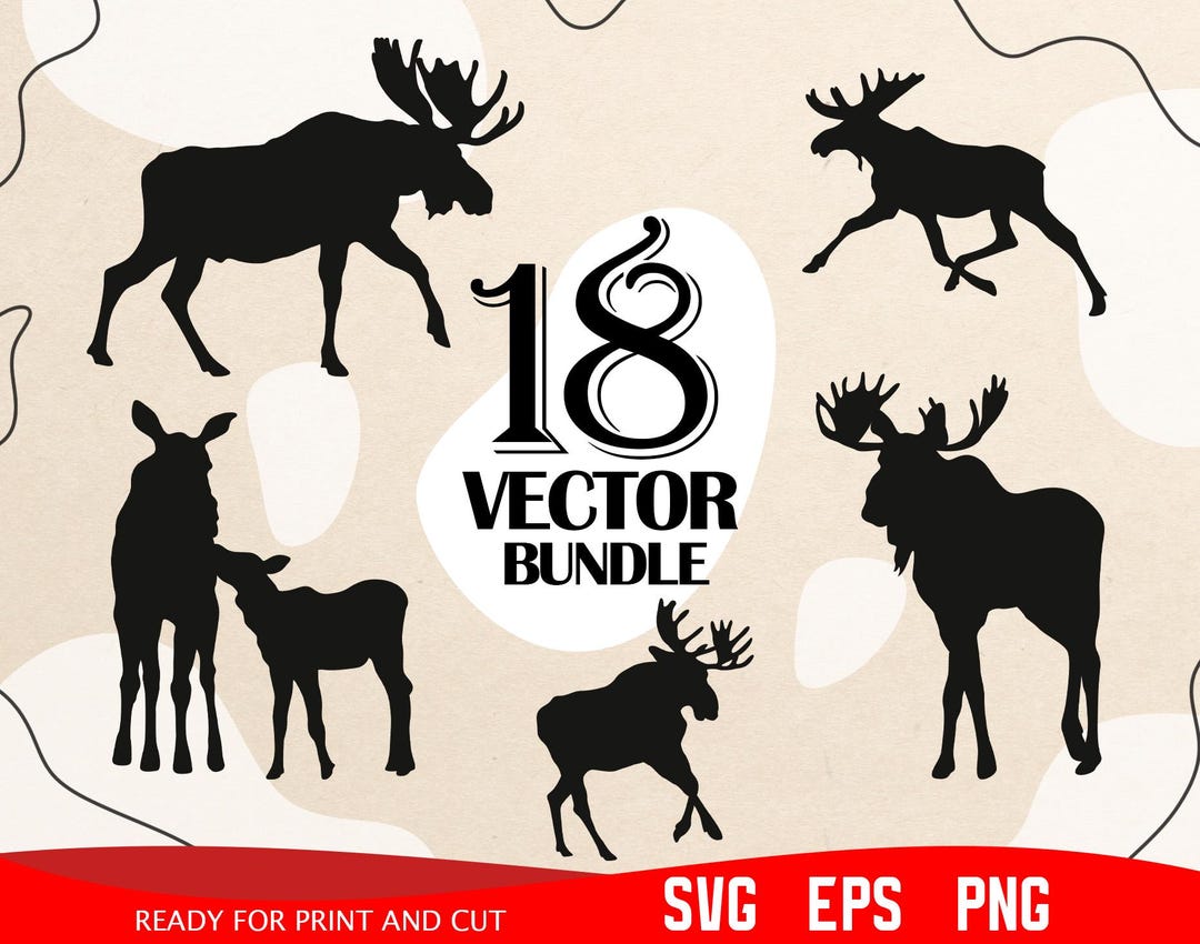 Moose SVG Bundle, Moose Svg Eps, Moose Png, Moose Vector, Moose Cut ...
