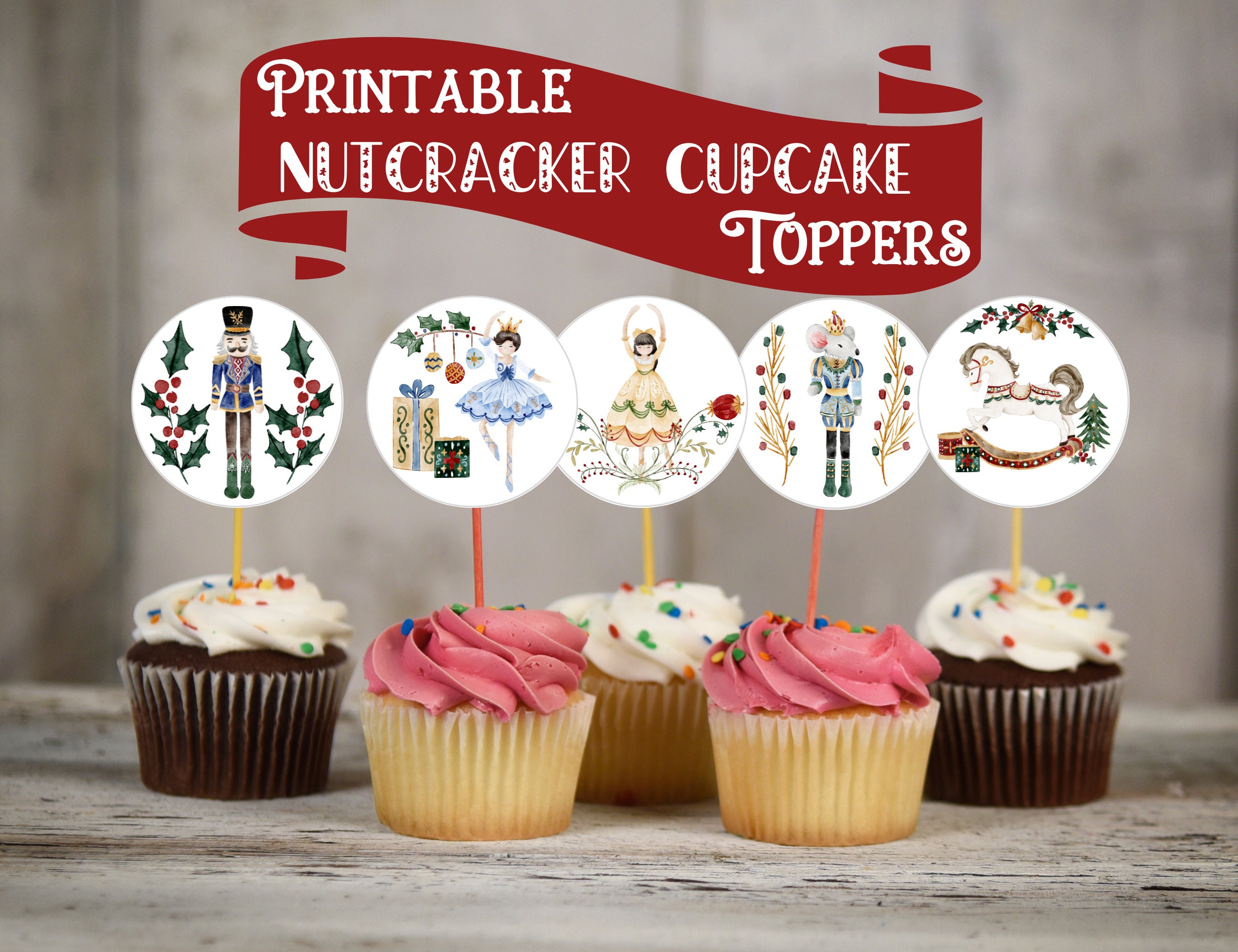 Printable Nutcracker Cupcake Toppers, Set of 6 Unique Designs Featuring Characters From the ...