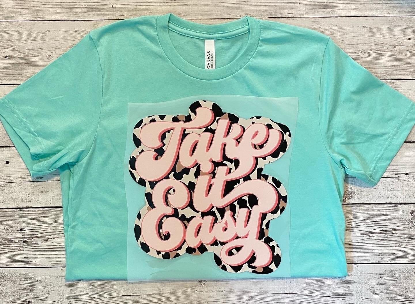 Take It Easy Tee, Take It Easy Bella Canvas Tee, Take It Easy Soft Feel ...