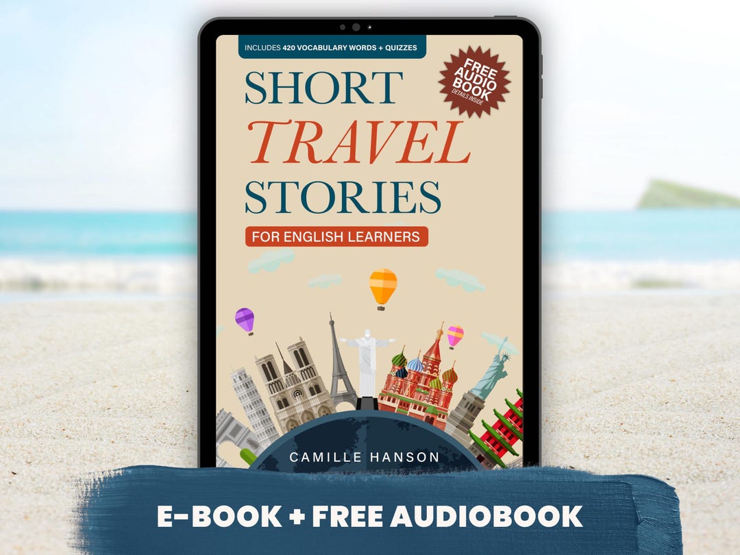 Short Travel Stories for English Learners (A2-B2) — Includes Vocabulary ...