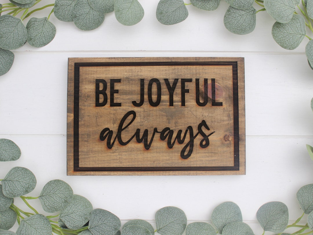 Be Joyful Always Stained Wooden Bible Verse Sign Rustic Farmhouse Decor ...