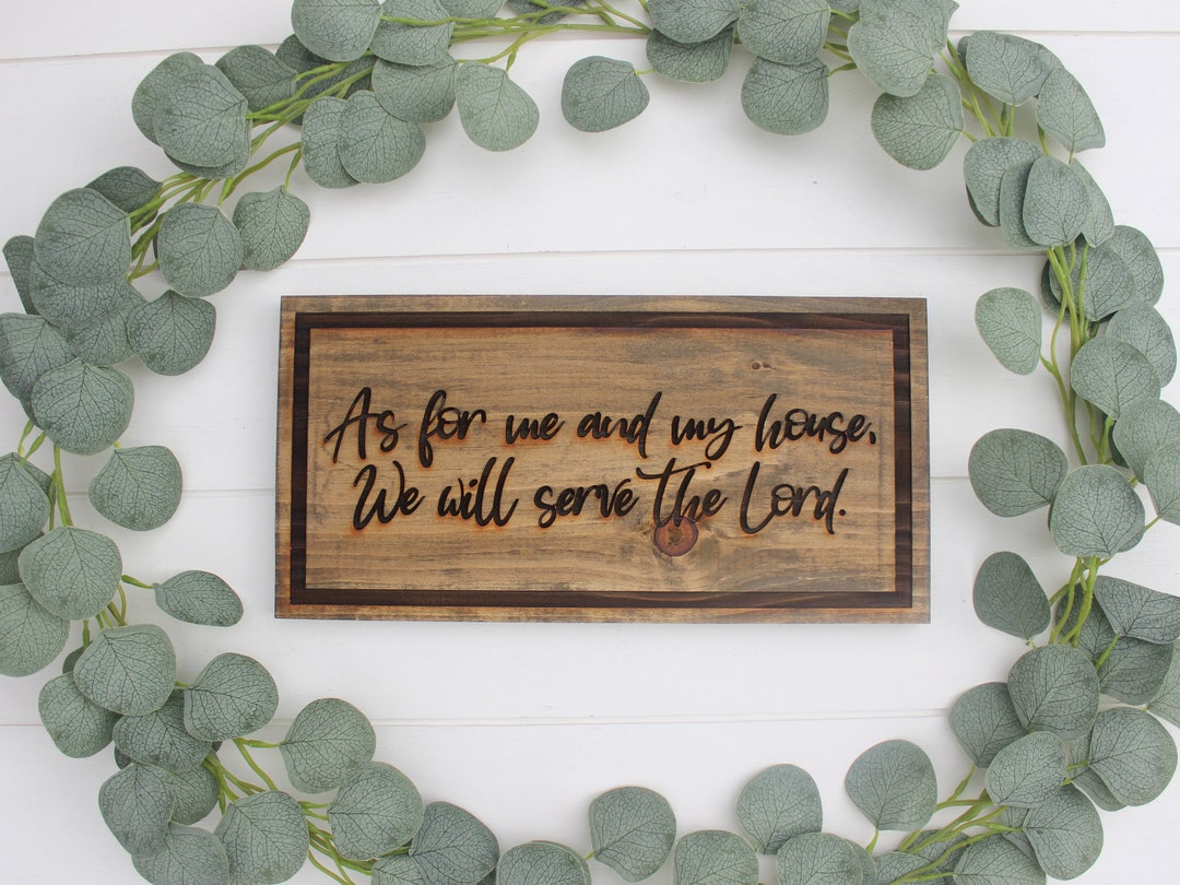 As for Me and My House We Will Serve the Lord Joshua 24 15 Stained ...