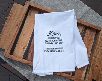 Mom, I'm Sorry Tea Towel - Etsy